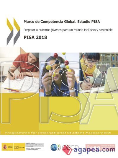 MARCO DE COMPETENCIA GLOBAL. ESTUDIO PISA. PREPARAR A NUESTROS JOVENES ...