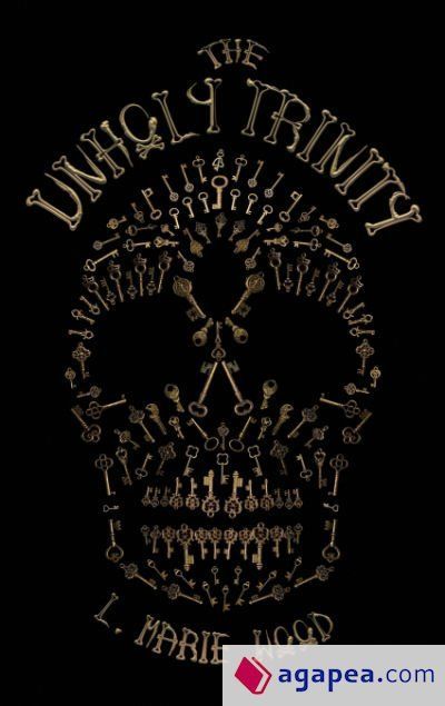 THE UNHOLY TRINITY - L. MARIE WOOD - 9781962353120