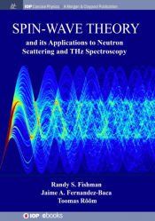 SPIN-WAVE THEORY AND ITS APPLICATIONS TO NEUTRON SCATTERING AND THZ ...