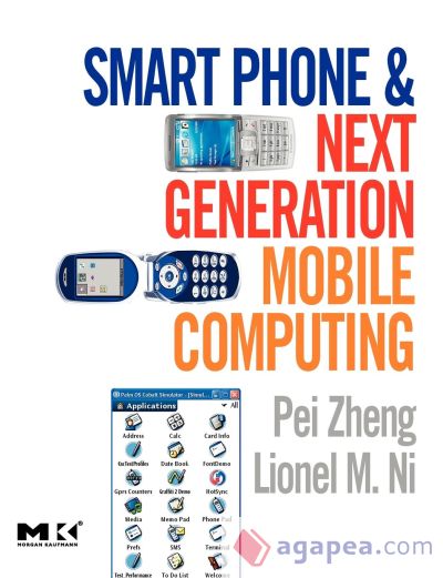SMART PHONE AND NEXT-GENERATION MOBILE COMPUTING - NI, LIONEL, ZHENG ...
