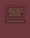 SOUTH AFRICA, PAST AND PRESENT: AN ACCOUNT OF ITS HISTORY, POLITICS AND ...