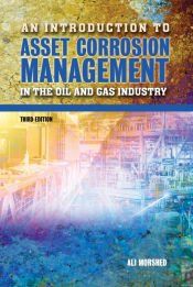AN INTRODUCTION TO ASSET CORROSION MANAGEMENT IN THE OIL AND GAS ...
