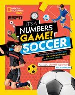 IT'S A NUMBERS GAME! SOCCER: THE MATH BEHIND THE PERFECT GOAL, THE GAME ...