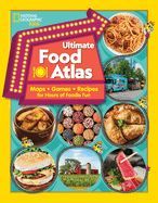 ULTIMATE FOOD ATLAS: MAPS, GAMES, RECIPES, AND MORE FOR HOURS OF ...