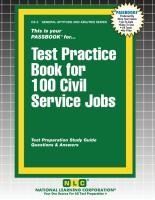 TEST PRACTICE BOOK FOR 100 CIVIL SERVICE JOBS - 9781799367055