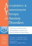 ACCEPTANCE AND COMMITMENT THERAPY FOR ANXIETY DISORDERS: A PRACTITIONER ...