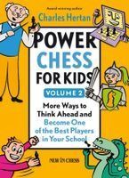 POWER CHESS FOR KIDS: MORE WAYS TO THINK AHEAD AND BECOME ONE OF THE ...