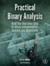 PRACTICAL BINARY ANALYSIS: BUILD YOUR OWN LINUX TOOLS FOR BINARY INSTRUMENTATION, ANALYSIS, AND ...