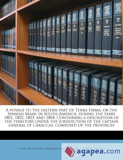 A VOYAGE TO THE EASTERN PART OF TERRA FIRMA, OR THE SPANISH MAIN, IN ...