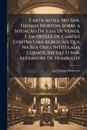CARTA AO ILL. MO SNR. THOMAS NORTON, SOBRE A SITUACAO DA ILHA DE VENUS ...