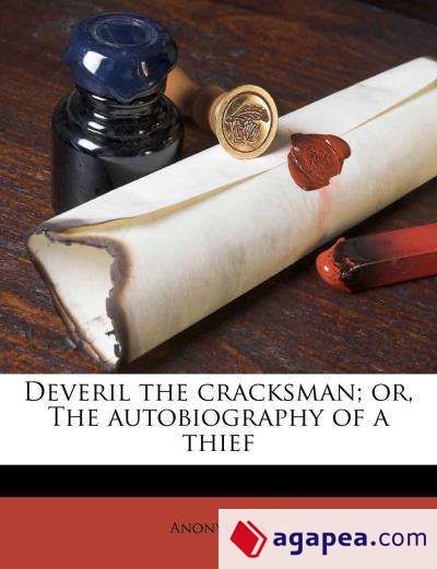 DEVERIL THE CRACKSMAN; OR, THE AUTOBIOGRAPHY OF A THIEF - ANONYMOUS ...