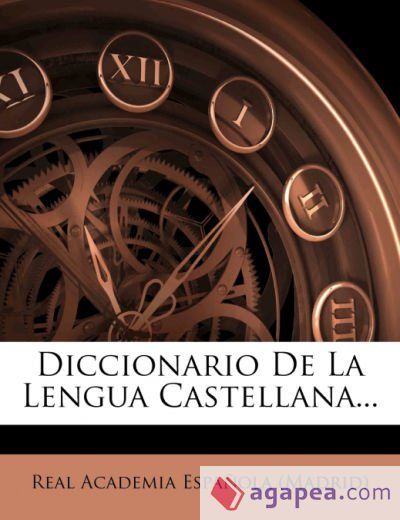 DICCIONARIO DE LA LENGUA CASTELLANA - REAL ACADEMIA ESPA OLA ...