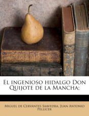 EL INGENIOSO HIDALGO DON QUIJOTE DE LA MANCHA; - MIGUEL DE CERVANTES ...