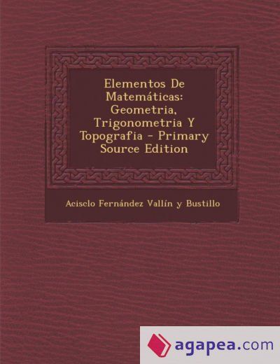 ELEMENTOS DE MATEMATICAS - ACISCLO FERNANDEZ VALLIN Y BUSTILLO ...