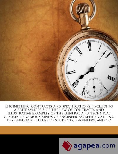 ENGINEERING CONTRACTS AND SPECIFICATIONS, INCLUDING A BRIEF SYNOPSIS OF ...