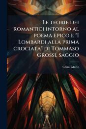 LE TEORIE DEI ROMANTICI INTORNO AL POEMA EPICO E "I LOMBARDI ALLA PRIMA ...