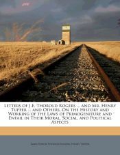 LETTERS OF J.E. THOROLD ROGERS ... AND MR. HENRY TUPPER ... AND OTHERS ...