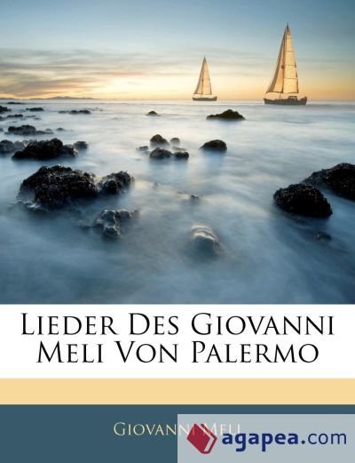 LIEDER DES GIOVANNI MELI VON PALERMO - GIOVANNI MELI - 9781145177833