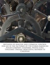 METHODS OF ANALYSIS AND CHEMICAL CONTROL, FOR USE IN THE FACTORIES OF ...