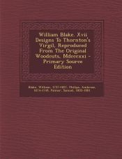 WILLIAM BLAKE. XVII DESIGNS TO THORNTON'S VIRGIL, REPRODUCED FROM THE ...