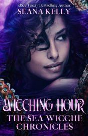 WICCHING HOUR - SEANA KELLY - 9781641973267
