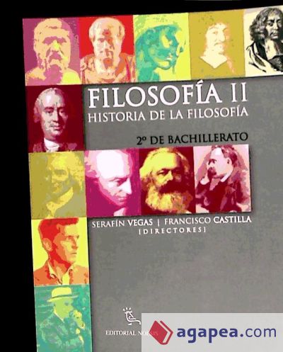 FILOSOFIA II, HISTORIA DE LA FILOSOFIA, 2 BACHILLERATO - 9788487462689