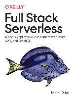 FULL STACK SERVERLESS: MODERN APPLICATION DEVELOPMENT WITH REACT, AWS, AND GRAPHQL - NADER DABIT ...