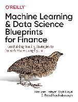 MACHINE LEARNING AND DATA SCIENCE BLUEPRINTS FOR FINANCE: FROM BUILDING TRADING STRATEGIES TO ...