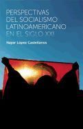 PERSPECTIVAS DEL SOCIALISMO LATINOAMERICANO EN EL SIGLO XXI - NAYAR ...