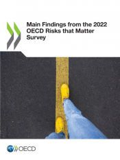 MAIN FINDINGS FROM THE 2022 OECD RISKS THAT MATTER SURVEY - 9789264763364