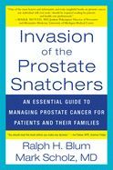 INVASION OF THE PROSTATE SNATCHERS: AN ESSENTIAL GUIDE TO MANAGING ...