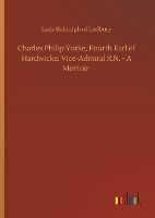 CHARLES PHILIP YORKE, FOURTH EARL OF HARDWICKE, VICE-ADMIRAL R.N. - A ...