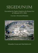 SEGEDUNUM: EXCAVATIONS BY CHARLES DANIELS IN THE ROMAN FORT AT WALLSEND ...