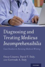DIAGNOSING AND TREATING MEDICUS INCOMPREHENSIBILIS: CASE STUDIES IN ...