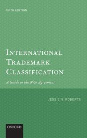 INTERNATIONAL TRADEMARK CLASSIFICATION 5E: A GUIDE TO THE NICE ...