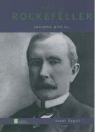 JOHN D. ROCKEFELLER: ANOINTED WITH OIL - GRANT SEGALL - 9780195121476