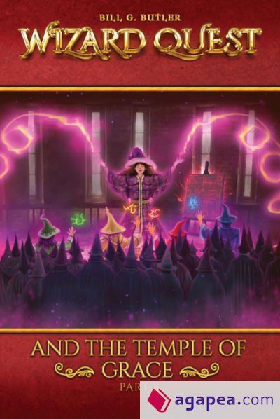 WIZARD QUEST AND THE TEMPLE OF GRACE (PART B) - BILL B. BUTLER ...