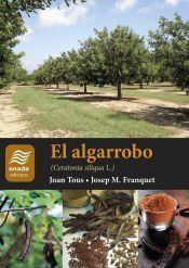 EL ALGARROBO - JUAN TOUS MARTI; JOSEP MARIA FRANQUET I BERNIS - 9788419606976