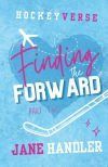 FINDING THE FORWARD, PART TWO - JANE HANDLER - 9798991626316