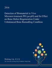 DETECTION OF BIOMATERIAL IN VIVO MICROENVIRONMENT PH (E-PH) AND ITS ...