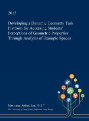 DEVELOPING A DYNAMIC GEOMETRY TASK PLATFORM FOR ACCESSING STUDENTS ...