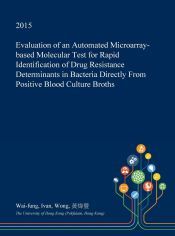 EVALUATION OF AN AUTOMATED MICROARRAY-BASED MOLECULAR TEST FOR RAPID ...