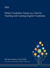 ONLINE VOCABULARY GAMES AS A TOOL FOR TEACHING AND LEARNING ENGLISH ...
