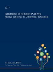 PERFORMANCE OF REINFORCED CONCRETE FRAMES SUBJECTED TO DIFFERENTIAL ...