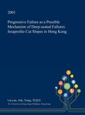 PROGRESSIVE FAILURE AS A POSSIBLE MECHANISM OF DEEP-SEATED FAILURES ...