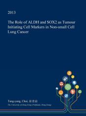 THE ROLE OF ALDH AND SOX2 AS TUMOUR INITIATING CELL MARKERS IN NON ...