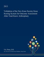 VALIDATION OF THE NEW KNEE SOCIETY KNEE SCORING SYSTEM FOR OUTCOME ...