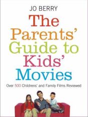 PARENTS GUIDE TO KIDS' MOVIES - JO BERRY - 9780752874876