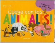 JUEGA CON LOS ANIMALES - THIERRY LAVAL; DIVERSOS AUTORS - 9788492766048