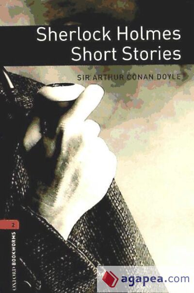 OXFORD BOOKWORMS LIBRARY. LEVEL 2. SHERLOCK HOLMES SHORT STORIES ...
